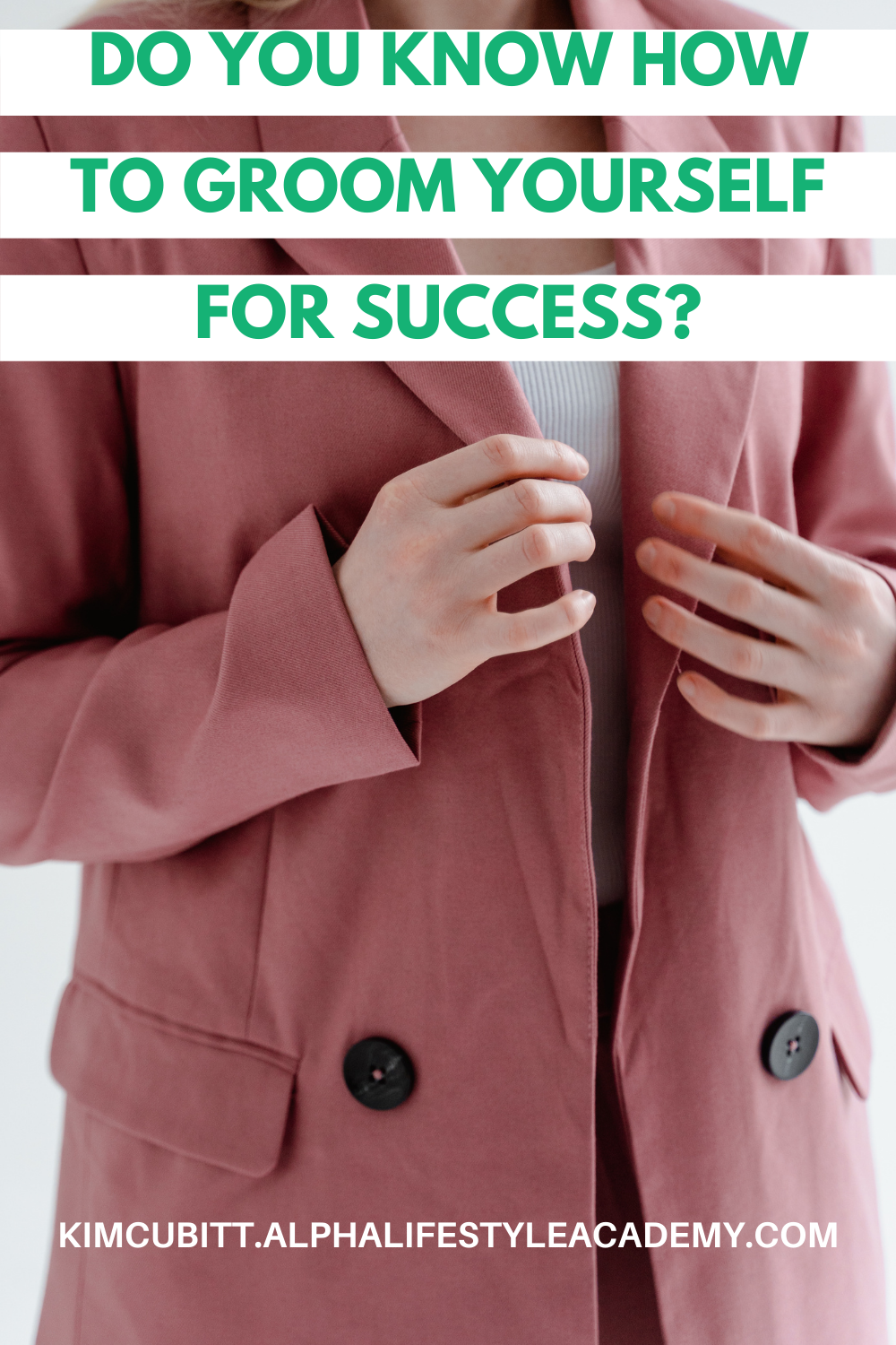 Do You Know These 5 Easy Steps to Groom Yourself for Success ...