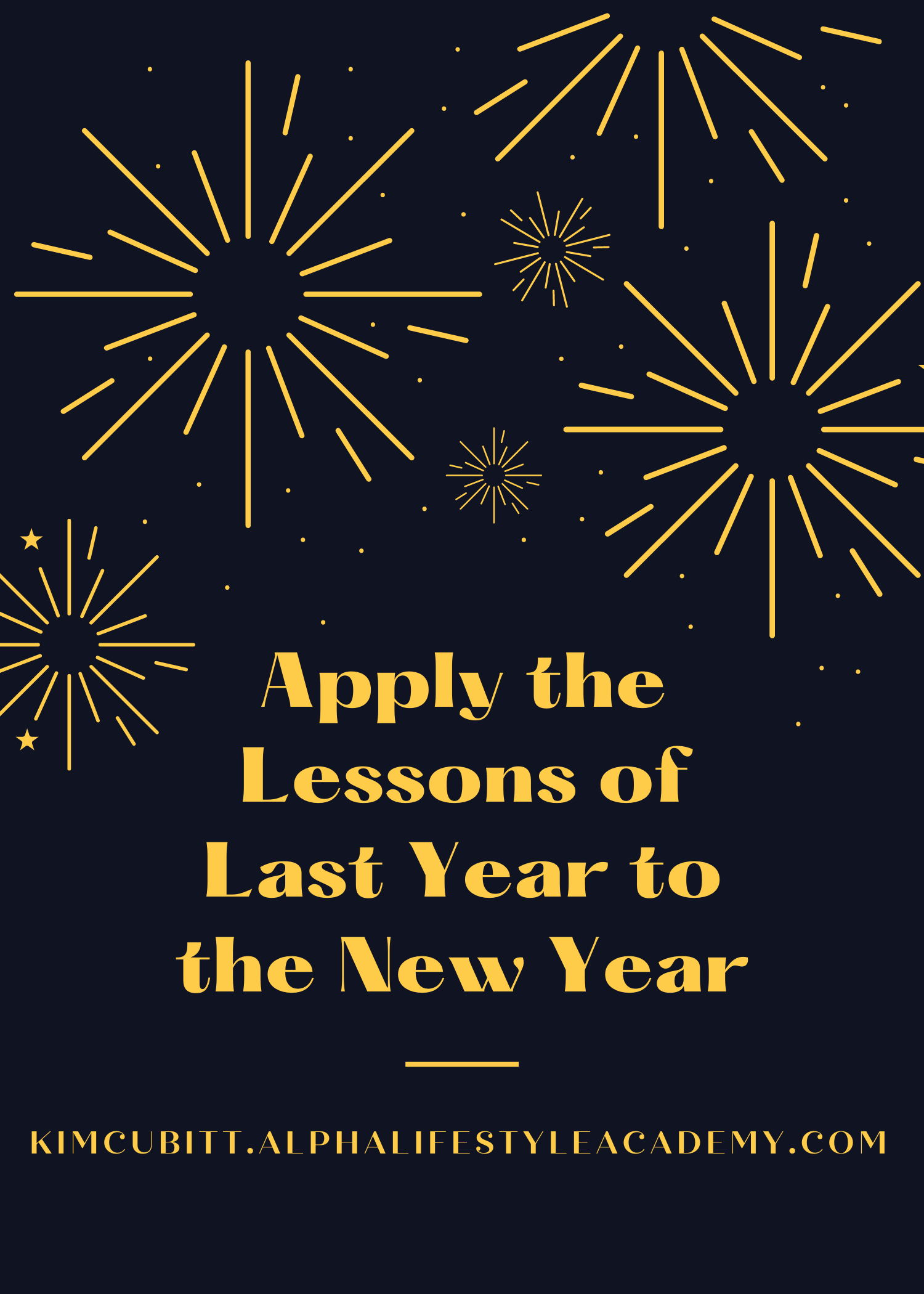 Apply the Lessons of Last Year to the New Year – Uplifted Attitude