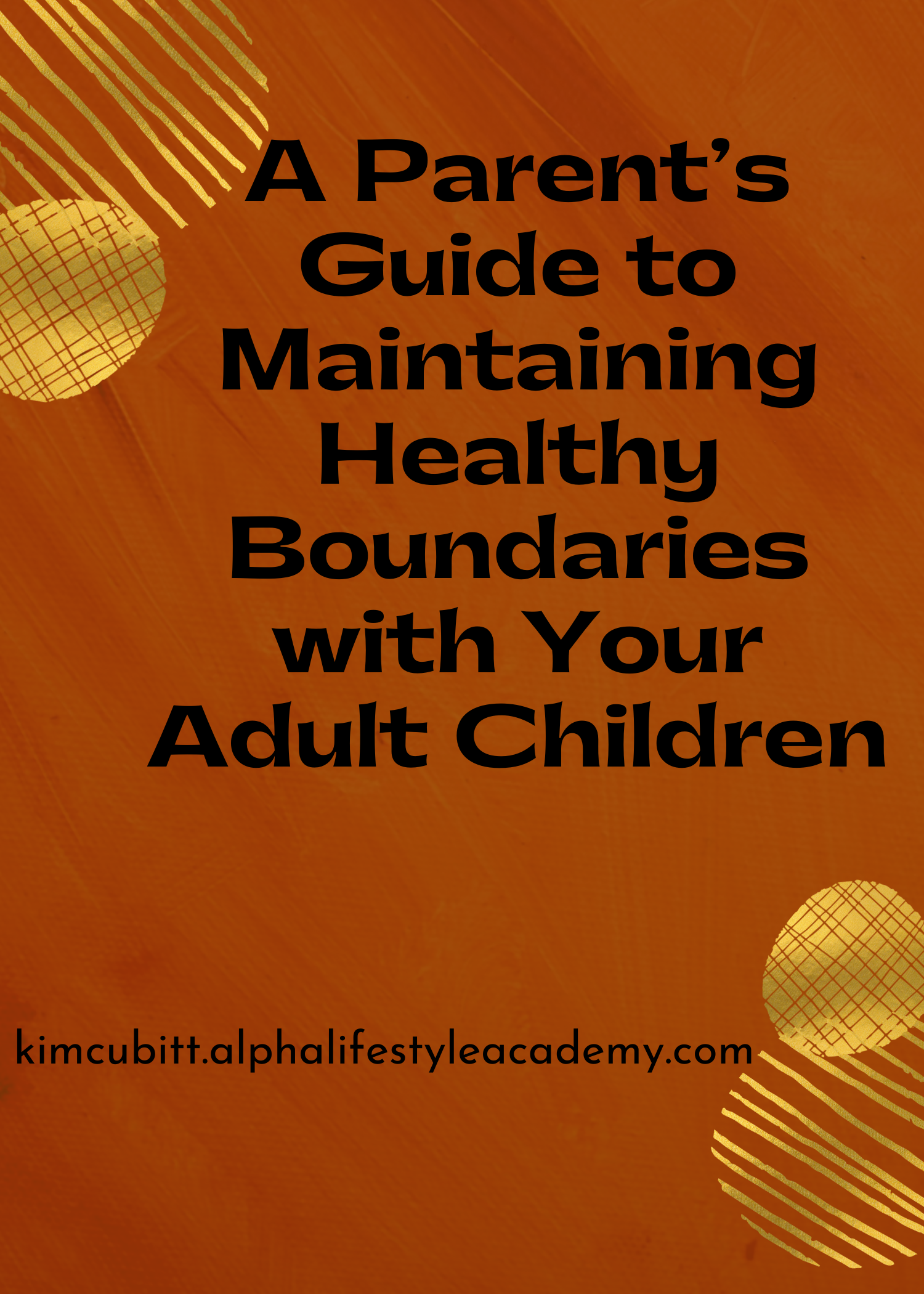 A Parent’s Guide to Maintaining Healthy Boundaries with Your Adult ...